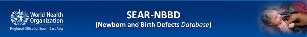 South-East Asia Region New-born and Birth Defects (SEAR-NBBD ...